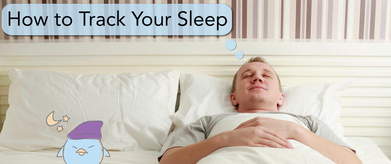 How to Track Your Sleep | Mark Koester How to Track Your Sleep | Mark Koester