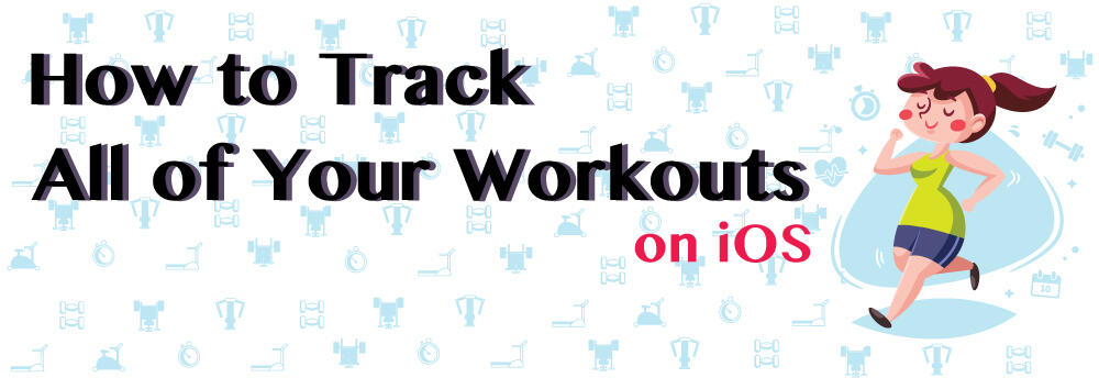 Simple Ways to Track All Your Workouts and Exercise (on iOS) | Mark Koester